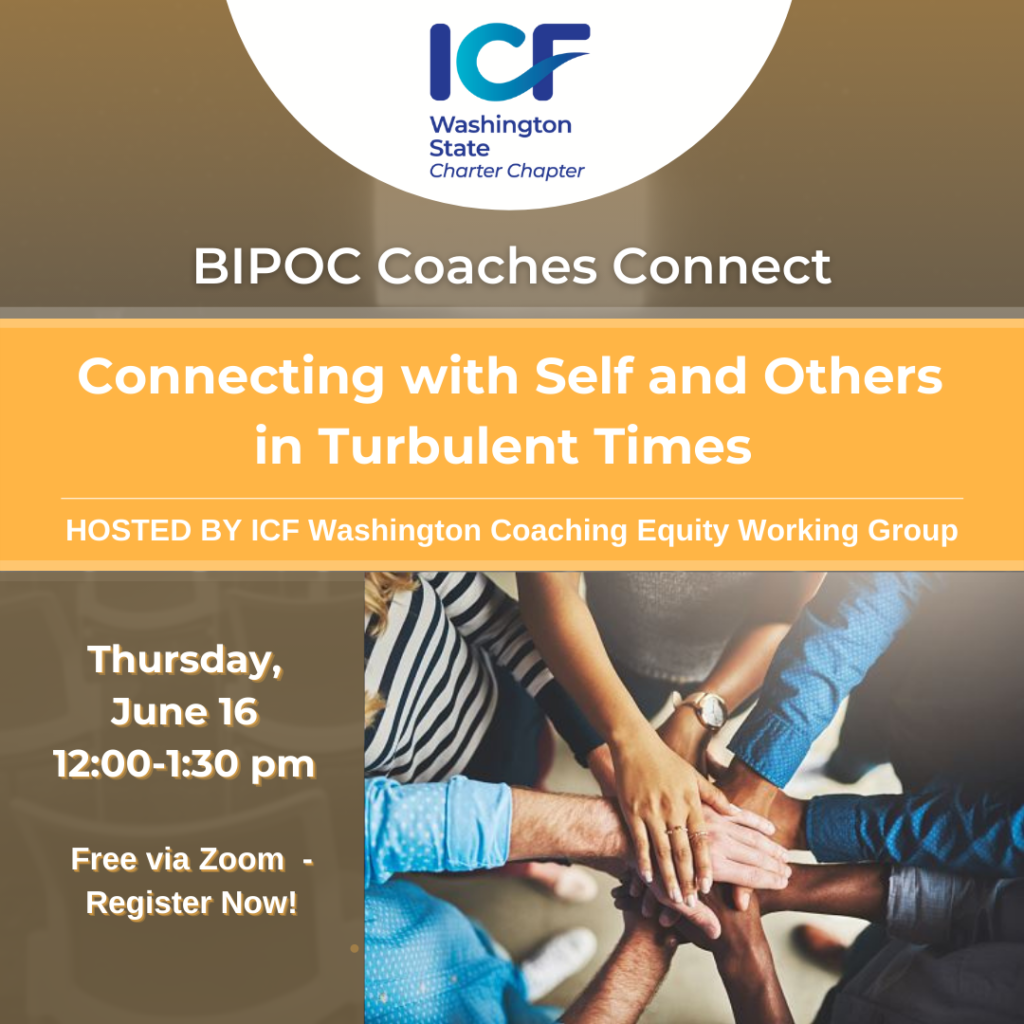 BIPOC Coaches Connect - Connecting with Self and Others in Turbulent ...
