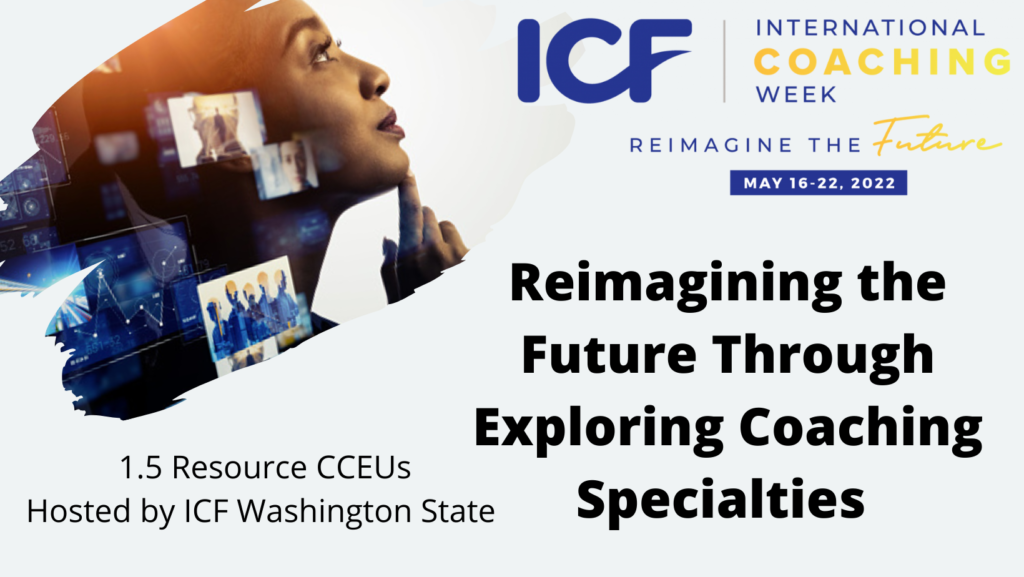 Reimagine the Future through Exploring Coaching Specialties - ICF Events