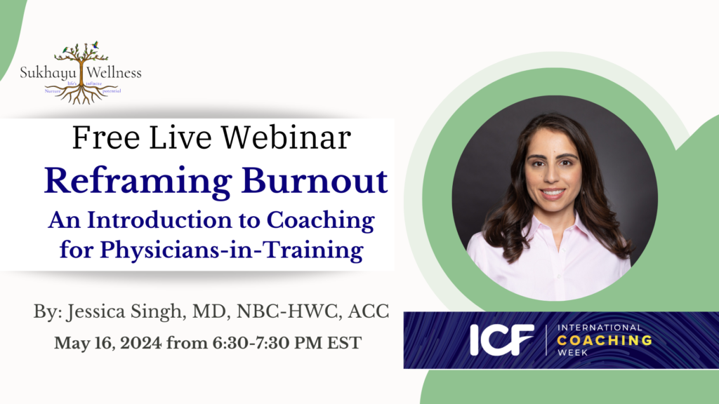 Reframing Burnout: An Introduction to Coaching for Physicians-In-Training - ICF Events