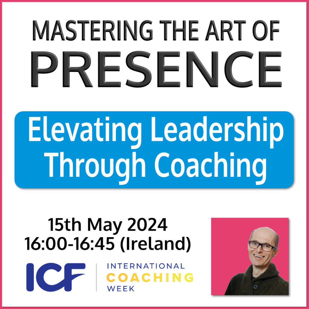 Mastering the Art of Presence: Elevating Leadership Through Coaching - ICF Events