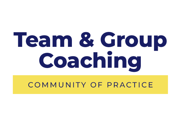 Team and Group Coaching Community of Practice - Navigating ...