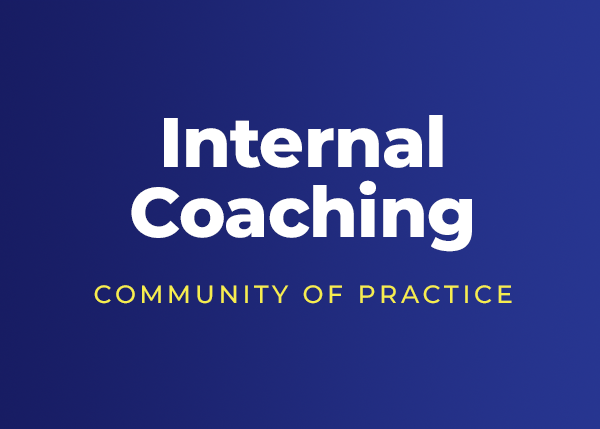 ICF Internal Coaching Community of Practice - Internal Coaching ...