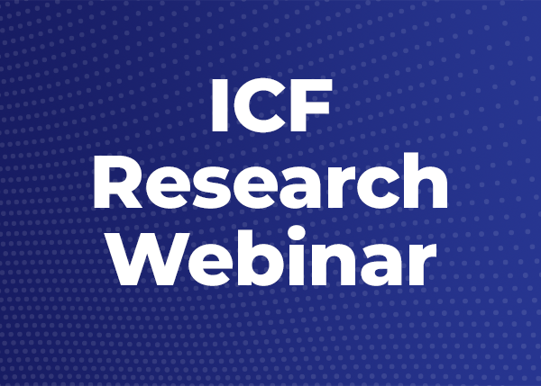 ICF Research Webinars - What We Do, Why It Matters, and Key Takeaways ...