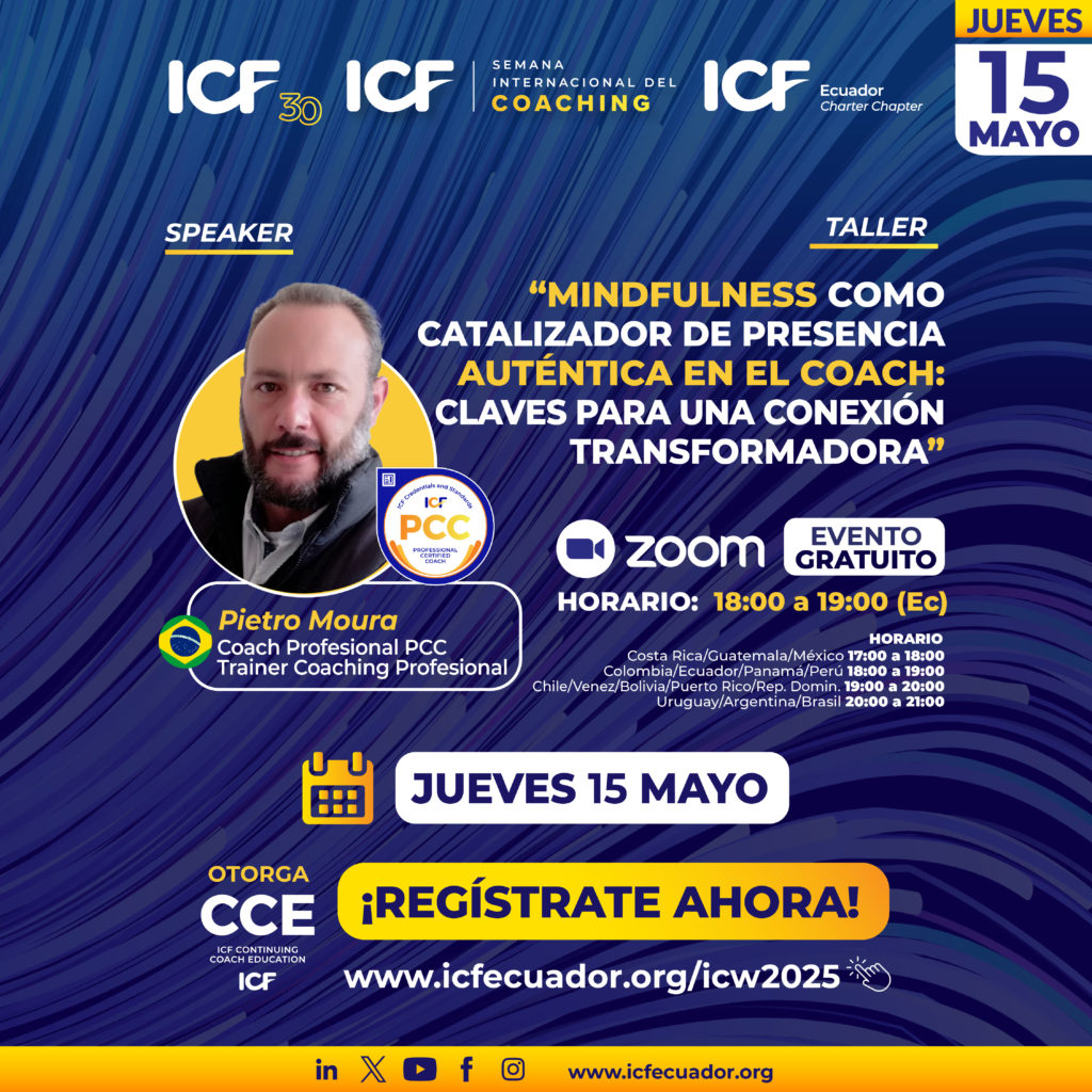 🇪🇨 "Mindfulness como catalizador de presencia auténtica en el coach: claves para una conexión ...