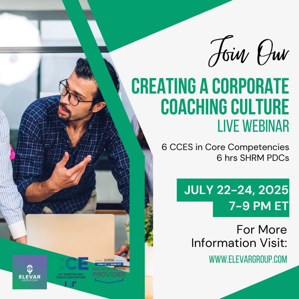 Creating a Corporate Coaching Culture - 6 CCEs in Core Competencies ...